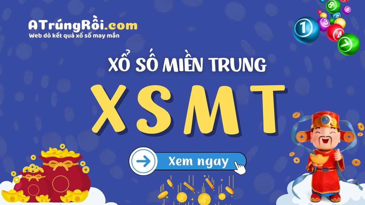 XSMT - SXMT - XSMTRUNG - Xo So Mien Trung - KQXSMT - XSKT Miền Trung